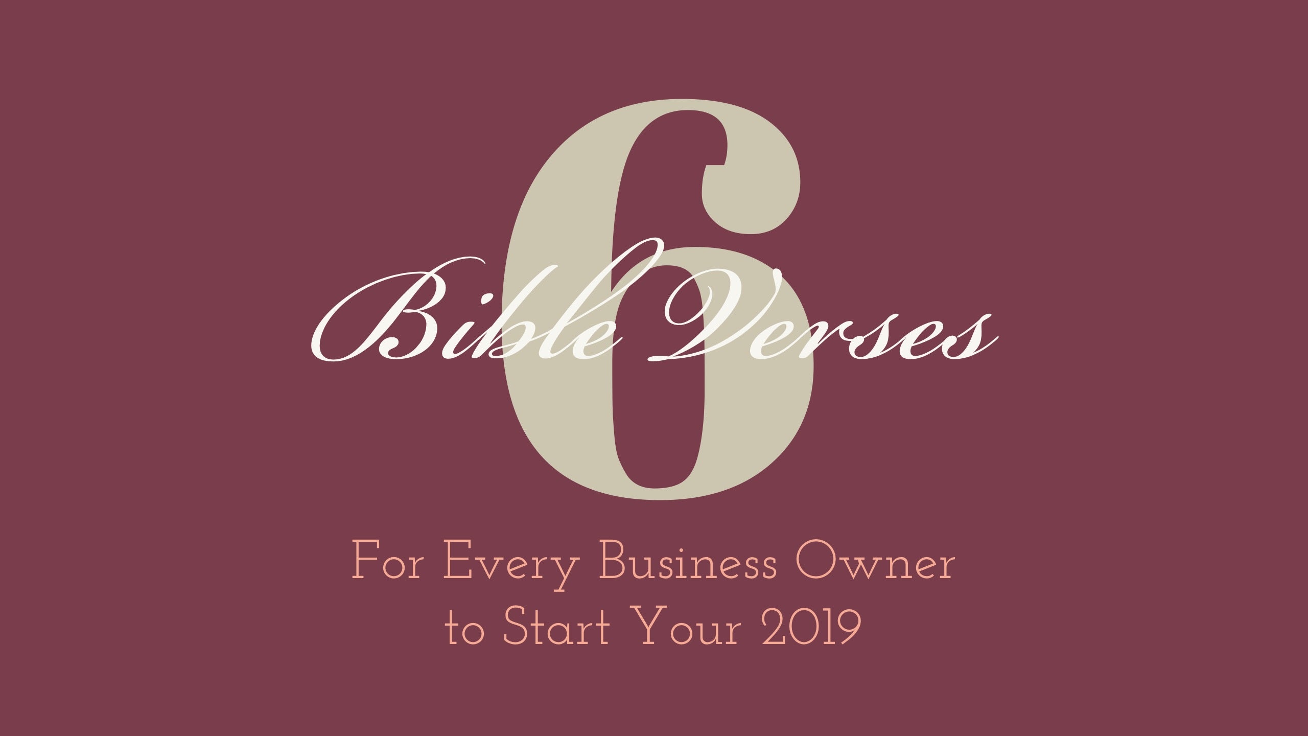 6 Bible Verses for Every Business Owner to Start Your 2019 – Bethlehem ...